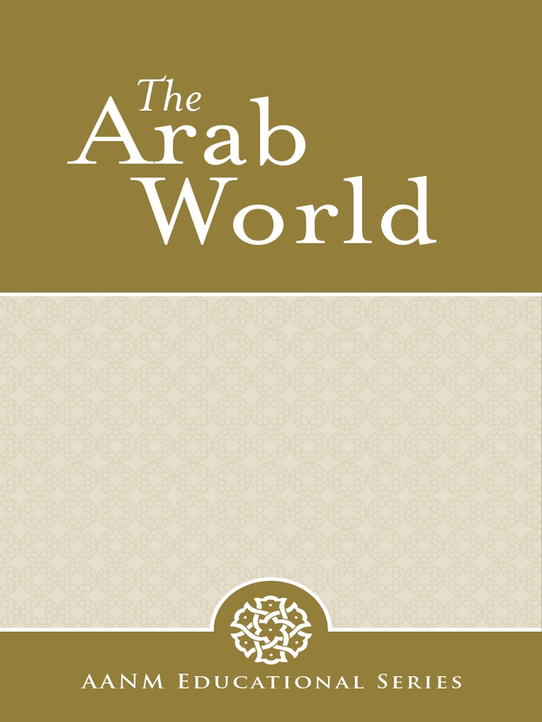 Understanding the Arab World: History & Culture | PDF