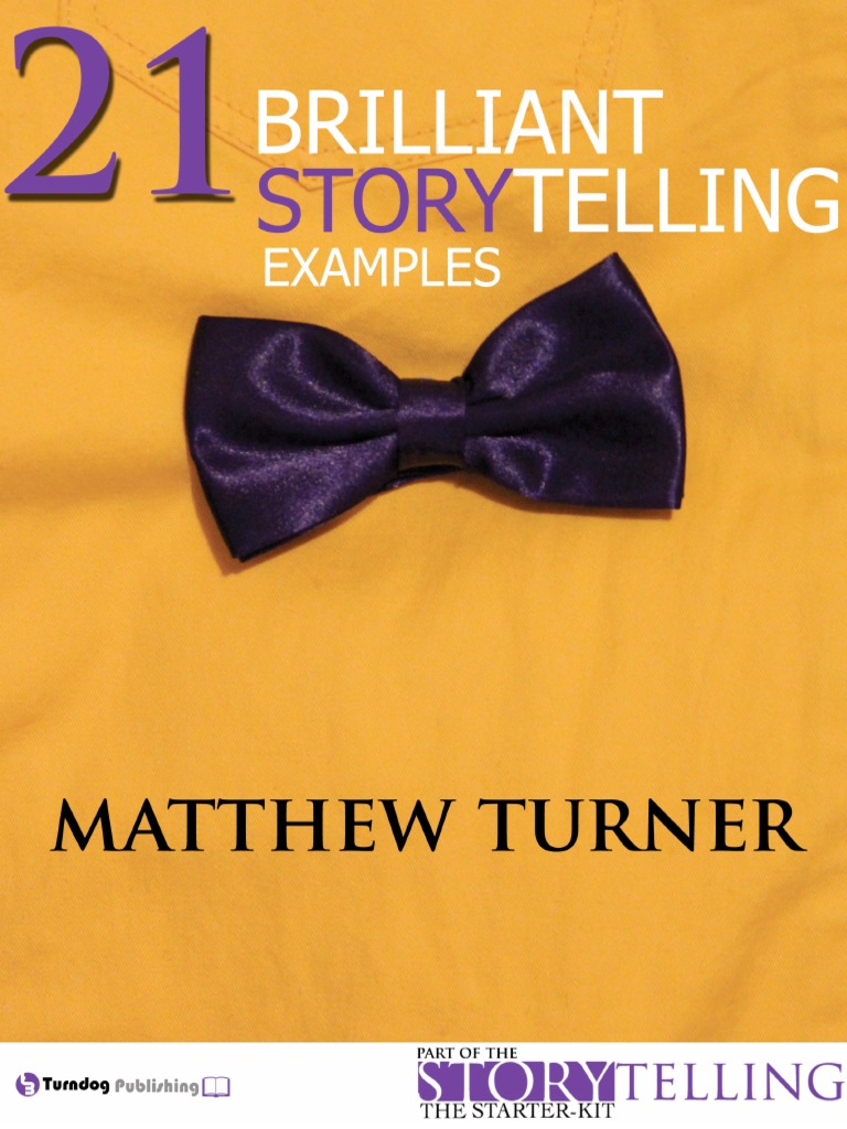 21 Inspiring Storytelling Examples | PDF | Storytelling | Brand