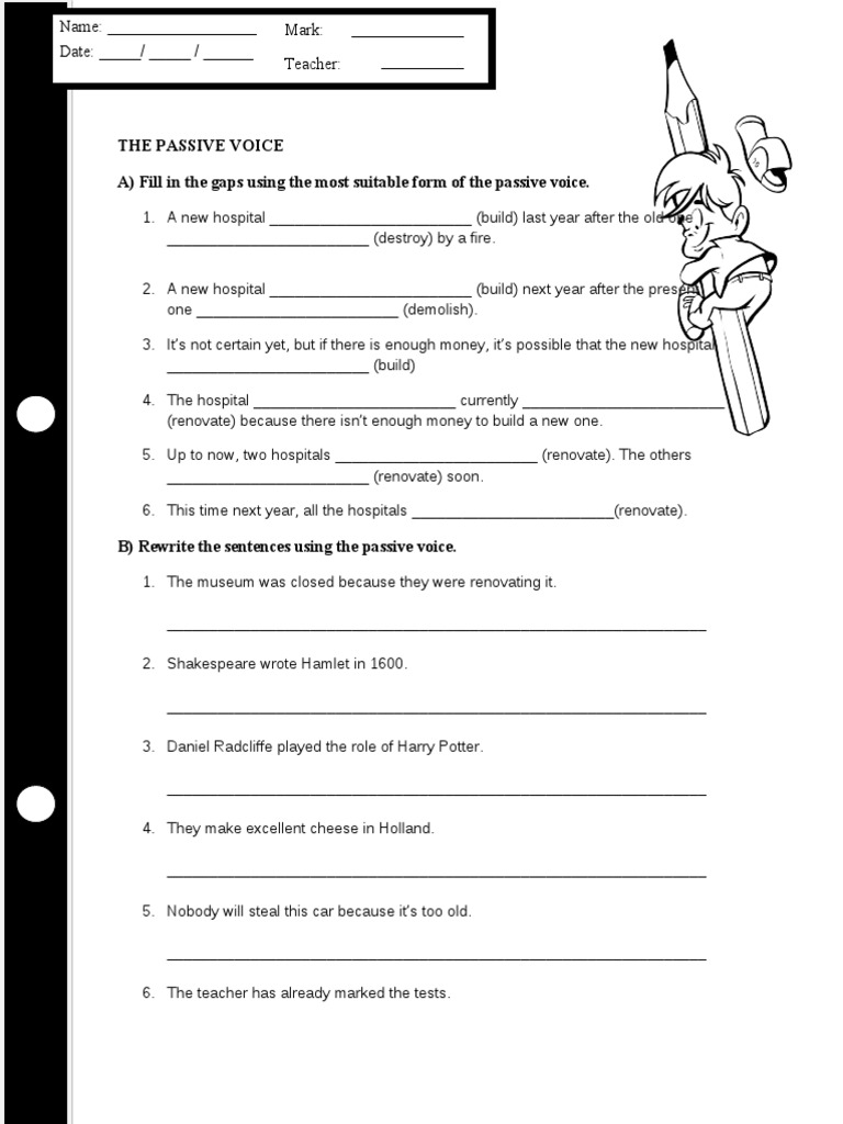 The Passive Voice A) Fill in The Gaps Using The Most Suitable Form of ...