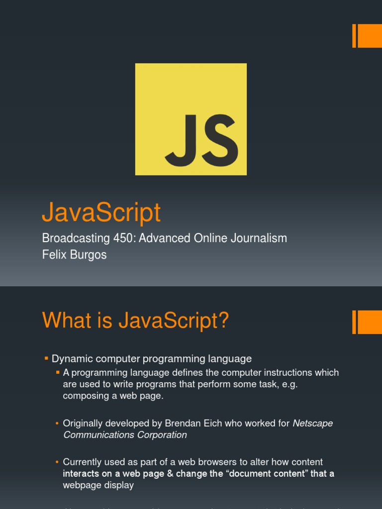 Javascript: Broadcasting 450: Advanced Online Journalism Felix Burgos ...