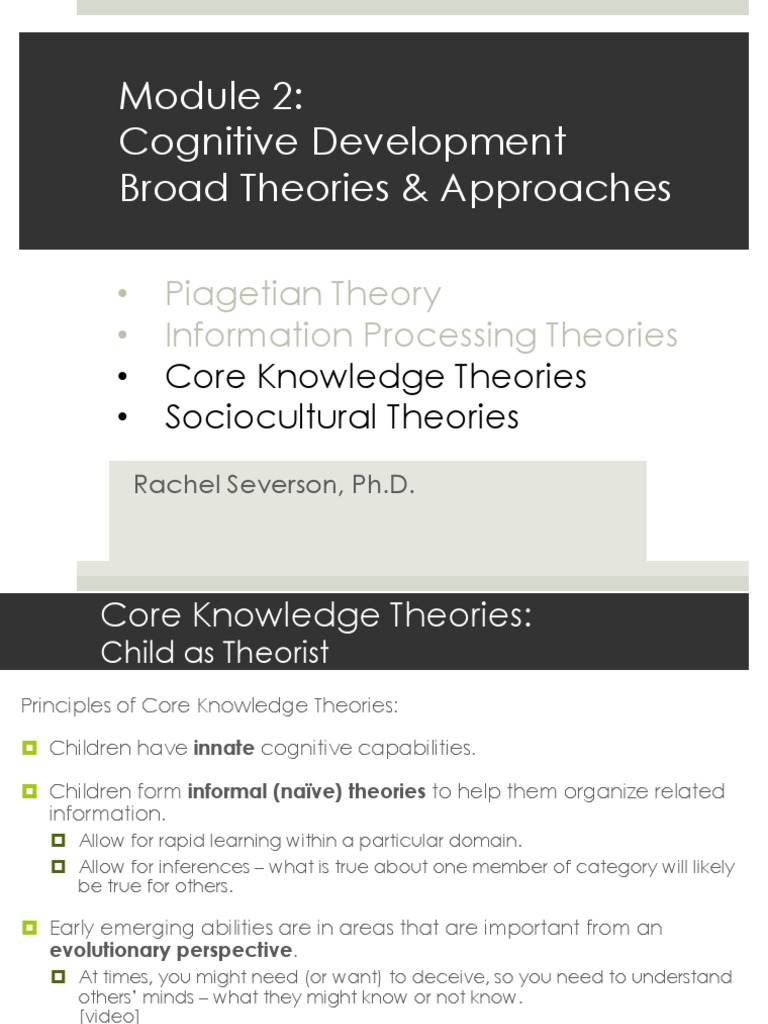 Cognitive Development Broad Theories & Approaches: - Piagetian Theory ...
