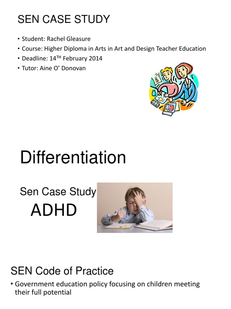 Sen Case Study | PDF | Attention Deficit Hyperactivity Disorder | Teachers
