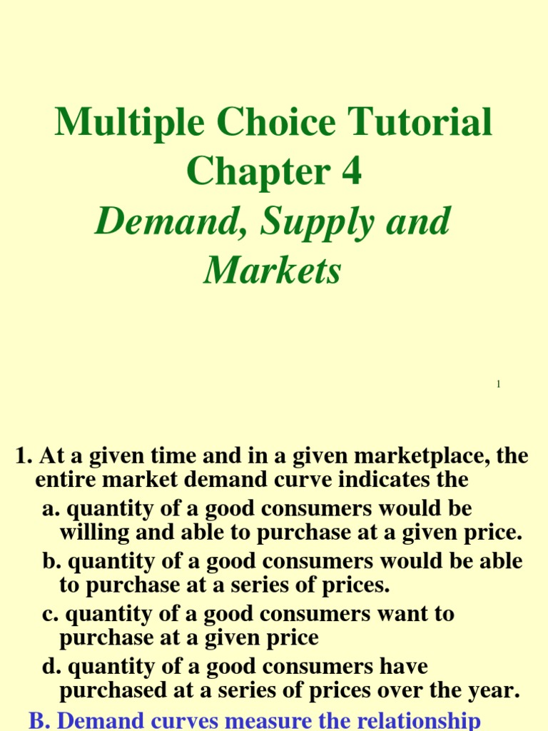 Multiple Choice Tutorial: Demand, Supply and Markets | PDF | Supply ...