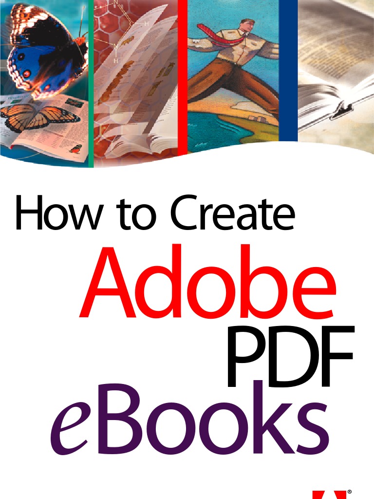 Adobe Acrobat - How To Create PDF Ebooks | PDF | E Books | Adobe Photoshop