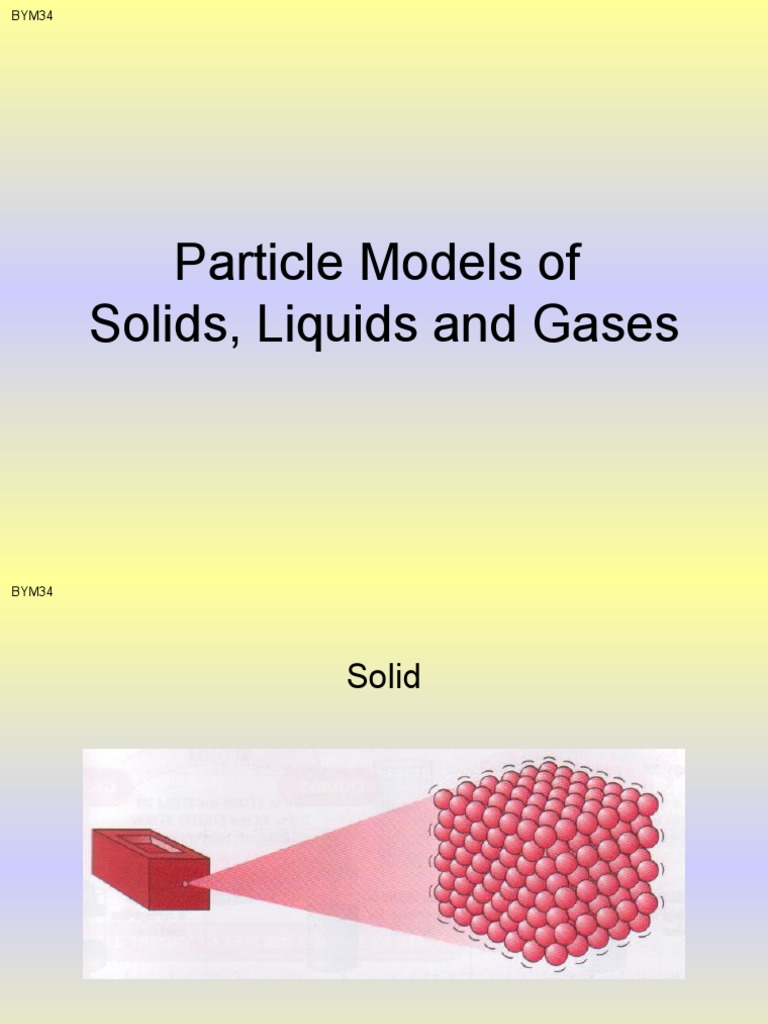 Particle Models of Solids, Liquids and Gases | PDF | Gases | Solid