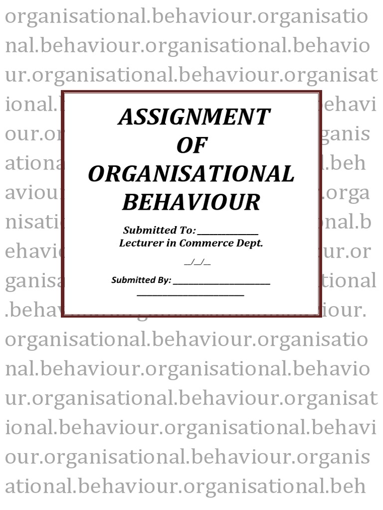 Organizational Behaviour Assignment Front Page | PDF | Career & Growth