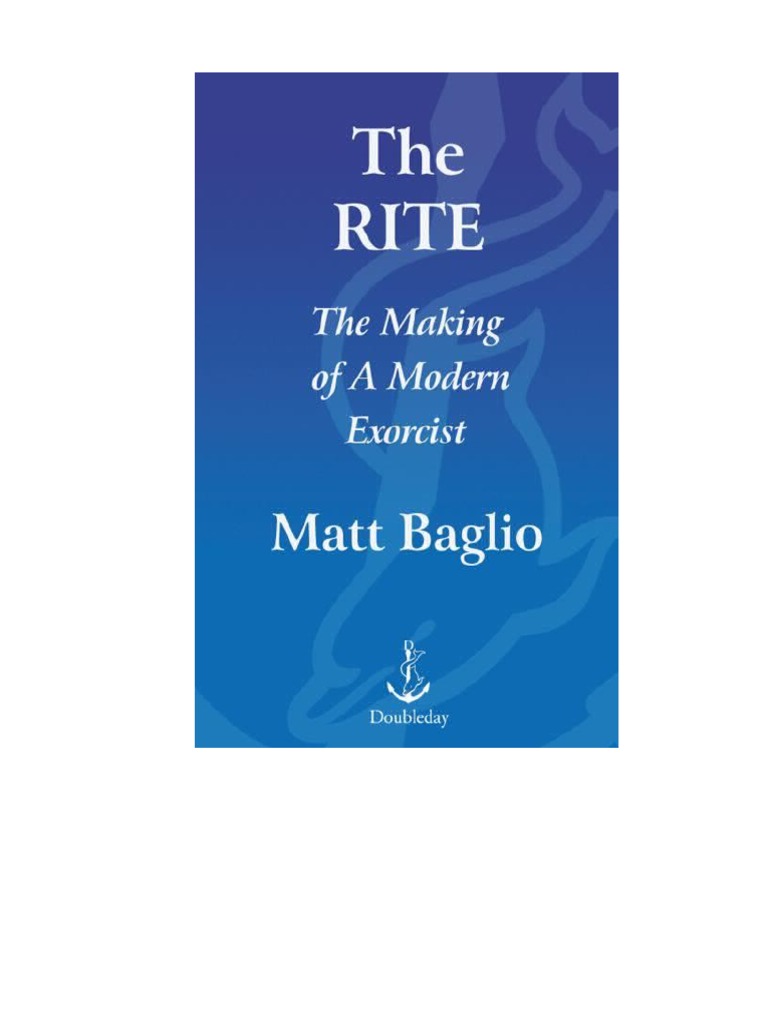The Rite-The Making of A Modern Exorcist - Matt Baglio | PDF