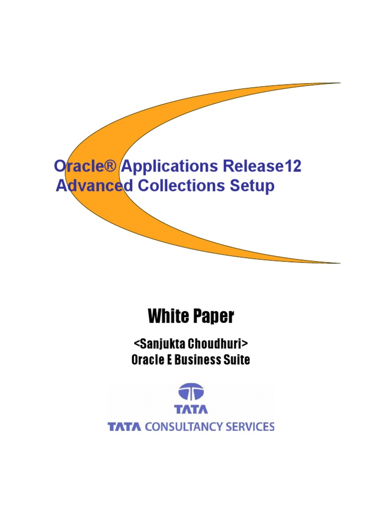 Oracle Apps R12 - White Paper On Advanced Collections Setup | PDF ...