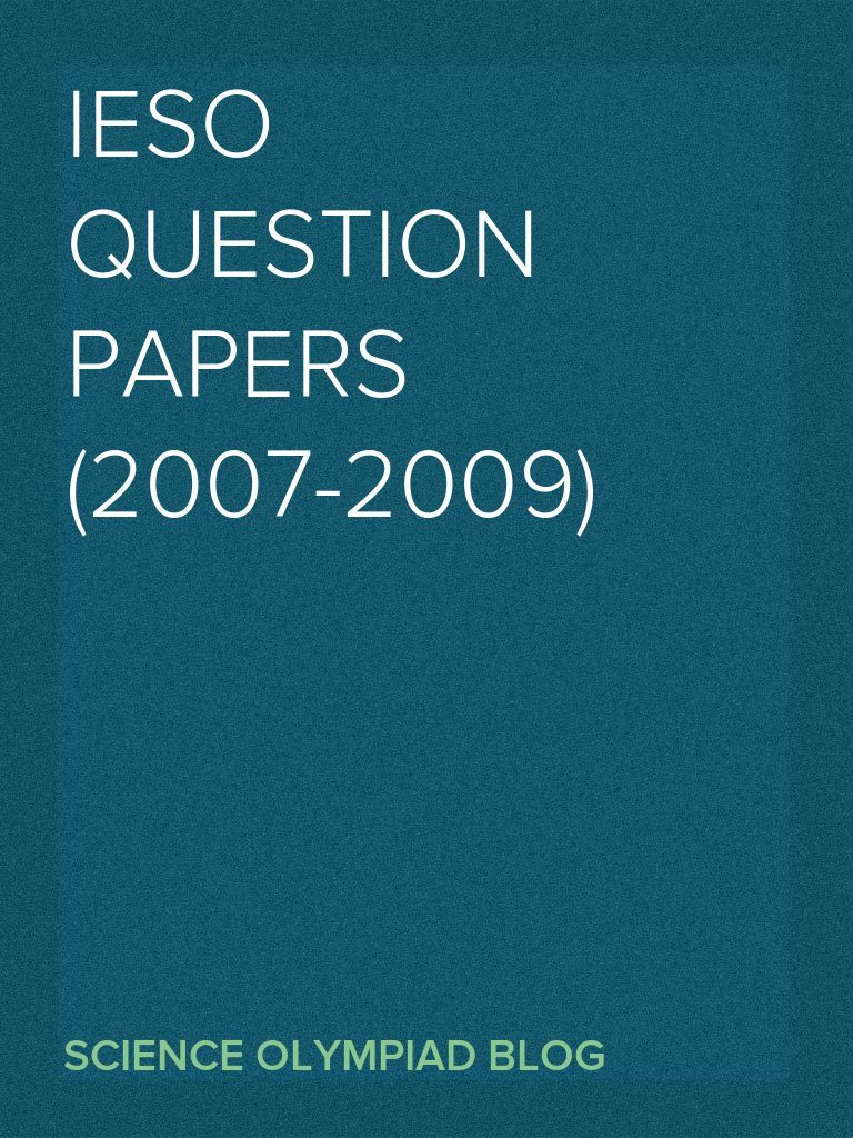 IESO Question Papers (2007-2009) | PDF | Wound | Physical Geography