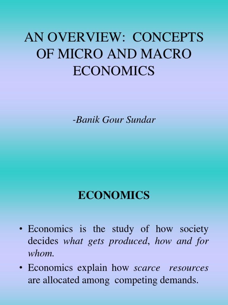 An Overview: Concepts of Micro and Macro Economics: - Banik Gour Sundar ...