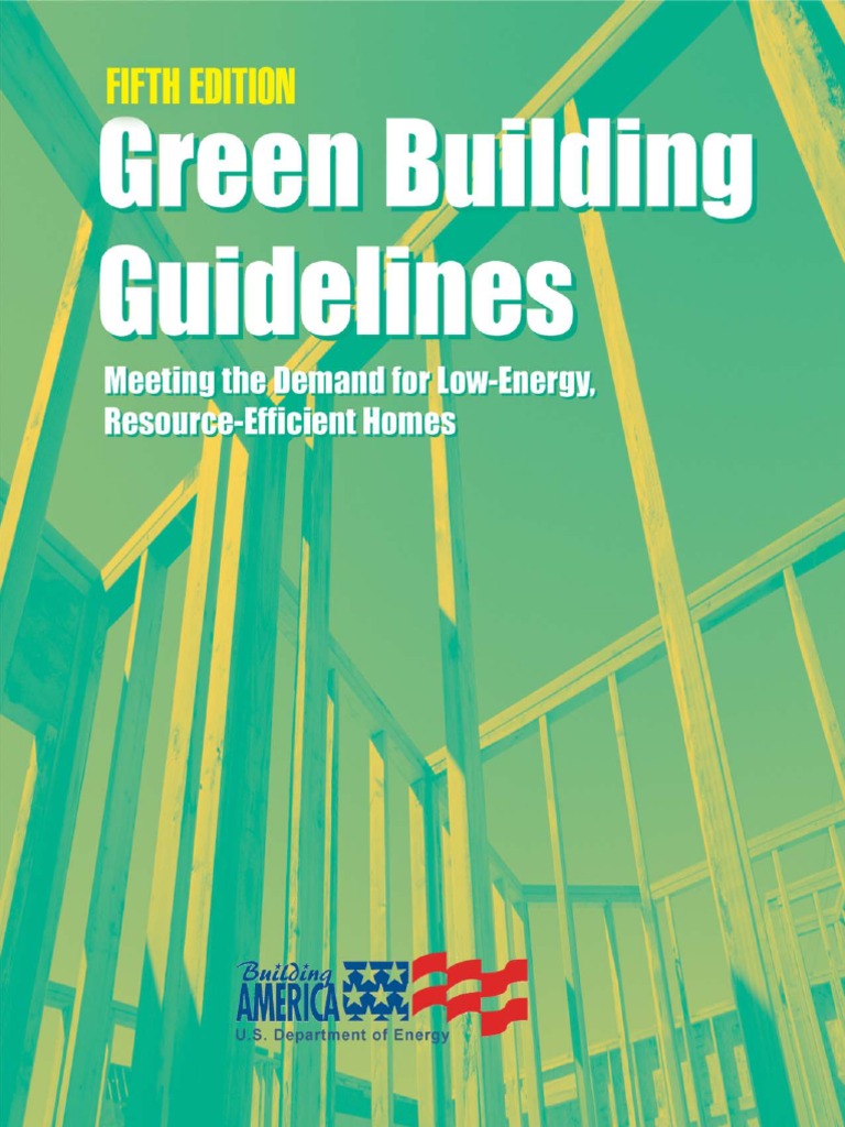 Green Building Guidelines: Meeting The Demand For Low-Energy, Resource ...