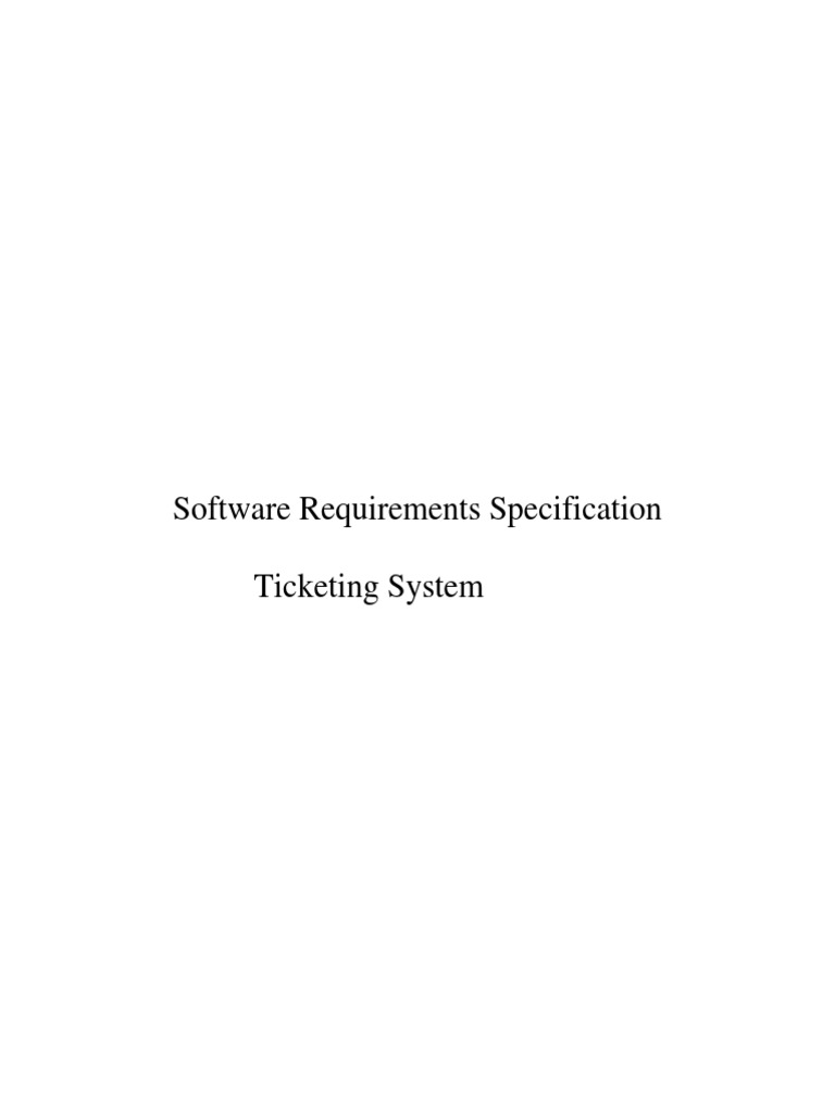 Software Requirements Specification Ticketing System | PDF | Use Case ...