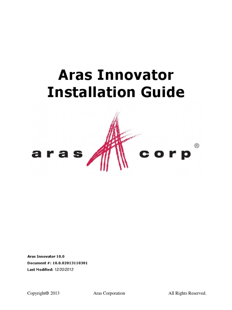 Aras Innovator Installation Guide: 2013 Aras Corporation All Rights ...