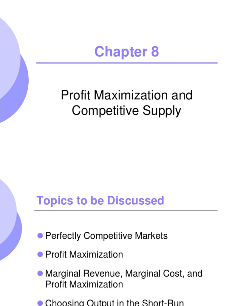 Microeconomics Lecture - Profit Maximization and Competitive Supply ...