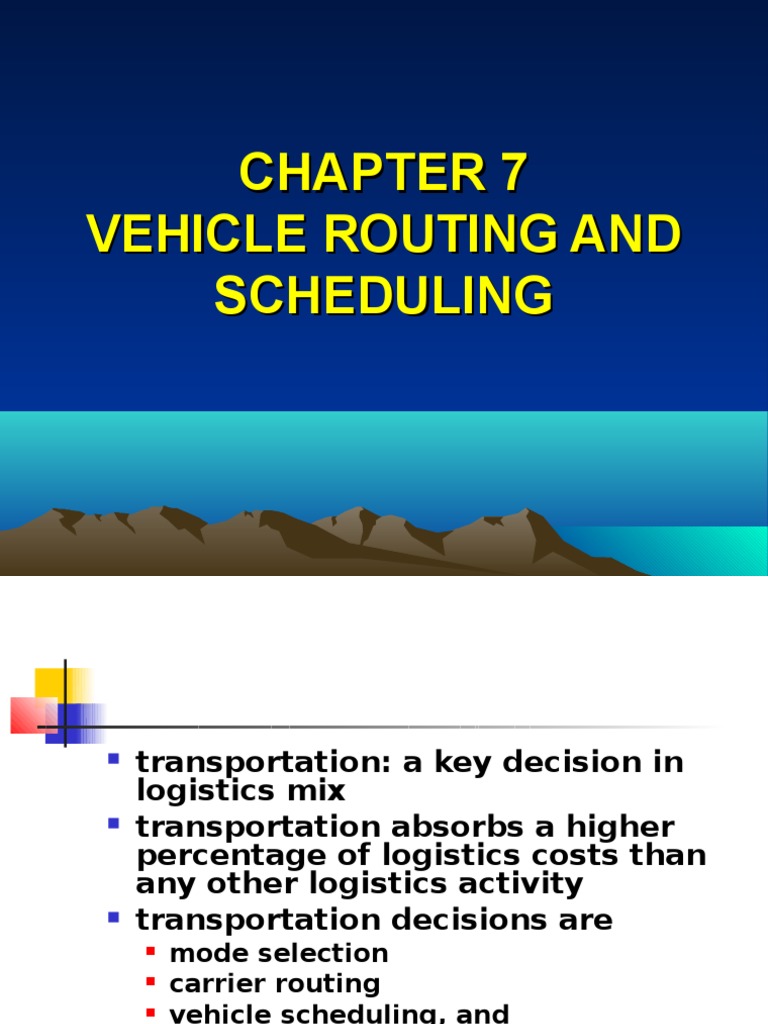 Chapter 7 Vehicle Routing and Scheduling | PDF | Routing | Transport