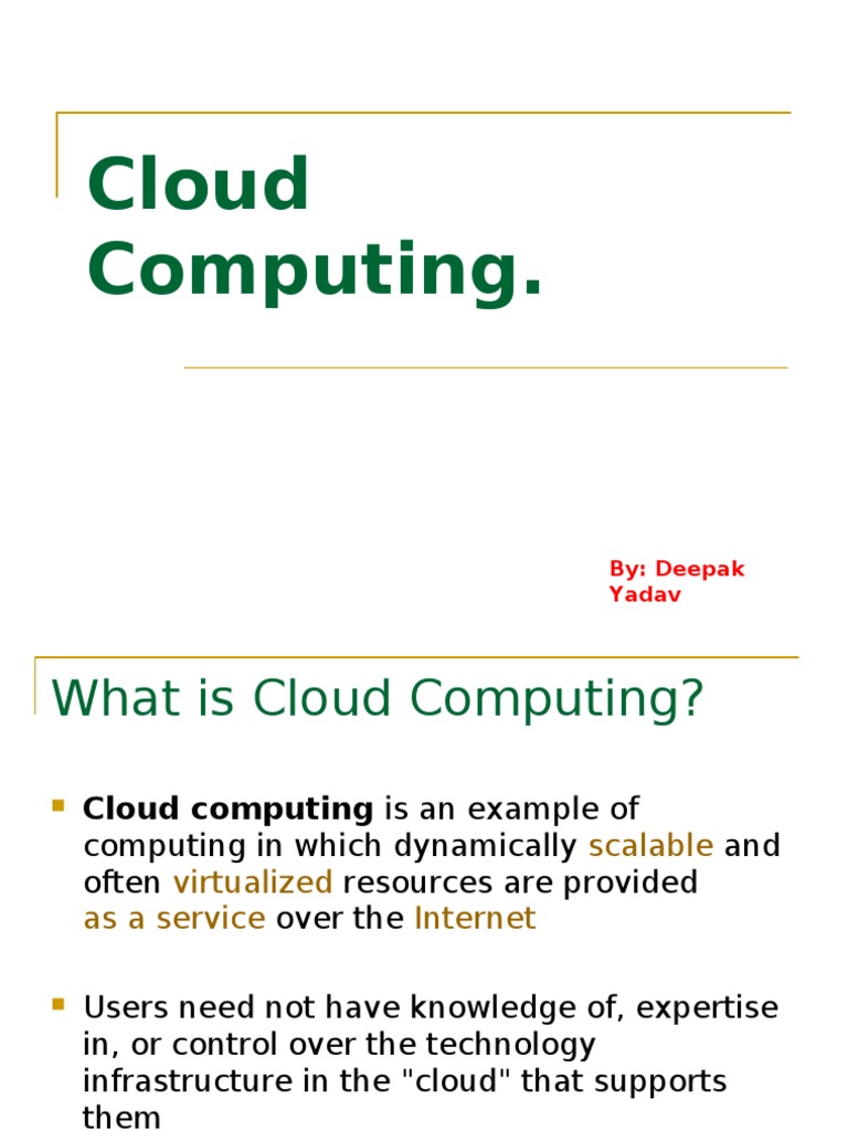 Cloud Computing.: By: Deepak Yadav B.Tech (H.C.S.T.) | PDF | Software ...