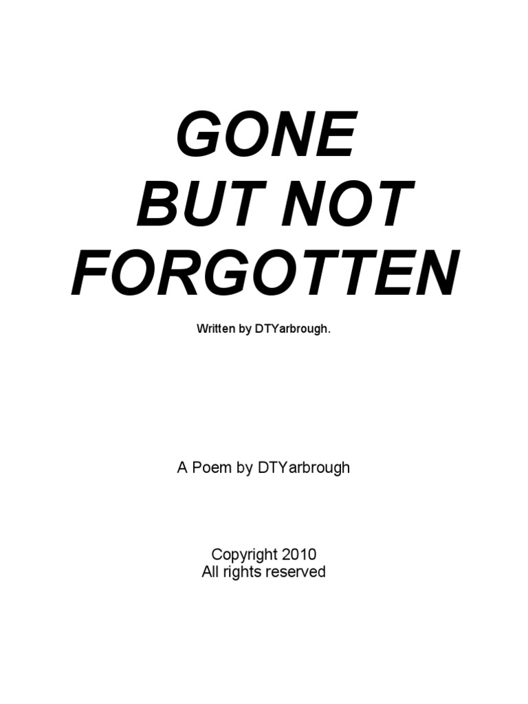 GONE ... BUT NOT FORGOTTEN | Poetry