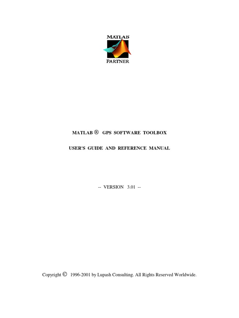 MATLAB GPS Software Toolbox User's Guide and Reference Manual | PDF | Matlab | Computer Program