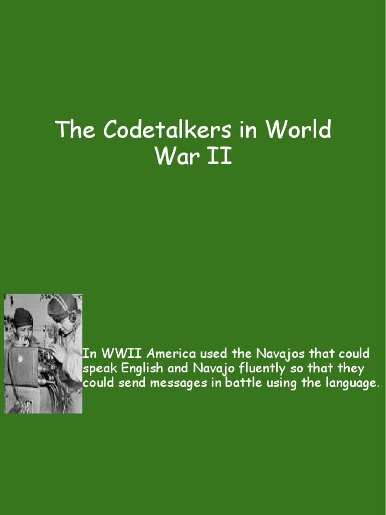 Navajo Code Talkers in WWII Explained | PDF