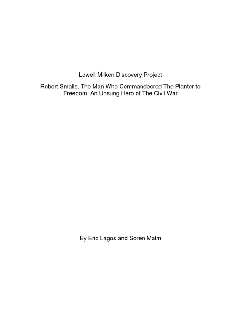 Lowell Milken Discovery Project Robert Smalls, The Man Who Commandeered ...