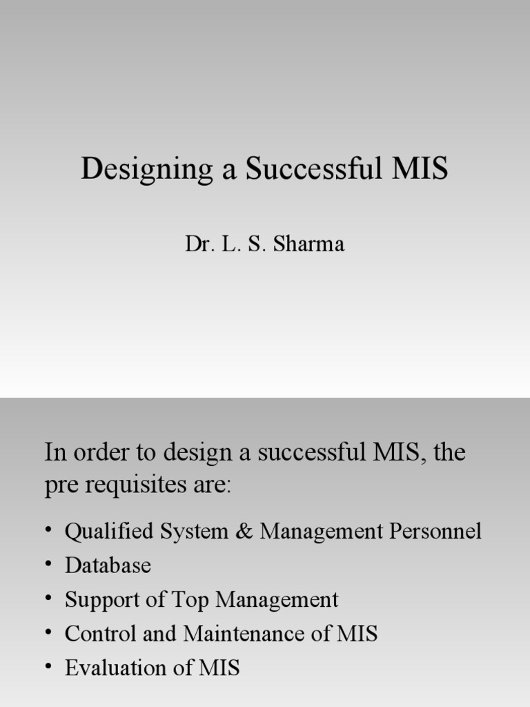 Designing A Successful MIS: Dr. L. S. Sharma | PDF | Management ...