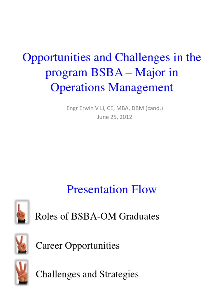 Opportunities and Challenges in The Program BSBA - Major in Operations ...