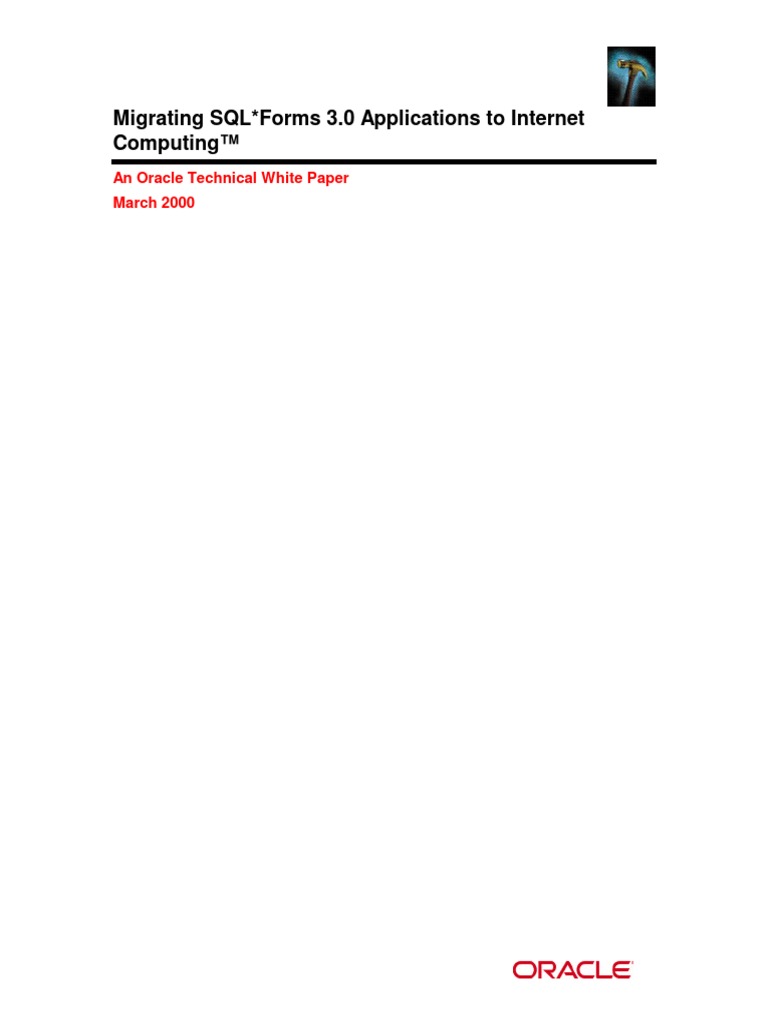 Migrating SQL Forms 3.0 Applications To Internet Computing™: An Oracle Technical White Paper ...