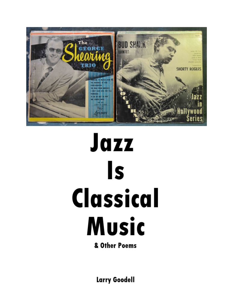 Jazz Is Classical Music: & Other Poems