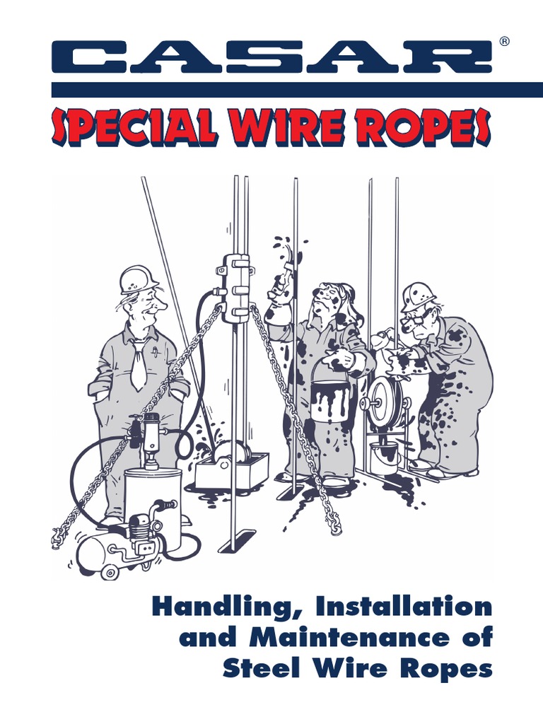 Handling, Installation and Maintenance of Steel Wire Ropes | PDF | Rope ...