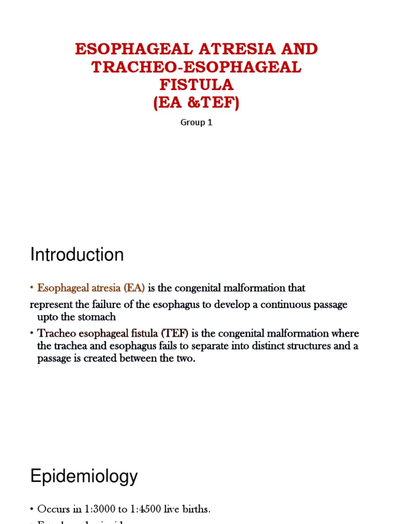 Esophageal Atresia and Tracheo-Esophageal FistulaESOPHAGEAL ATRESIA AND ...