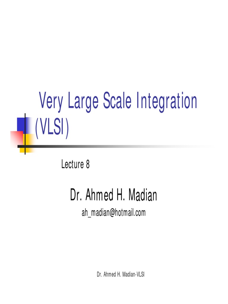 Very Large Scale Integration (VLSI) : Dr. Ahmed H. Madian | Download ...