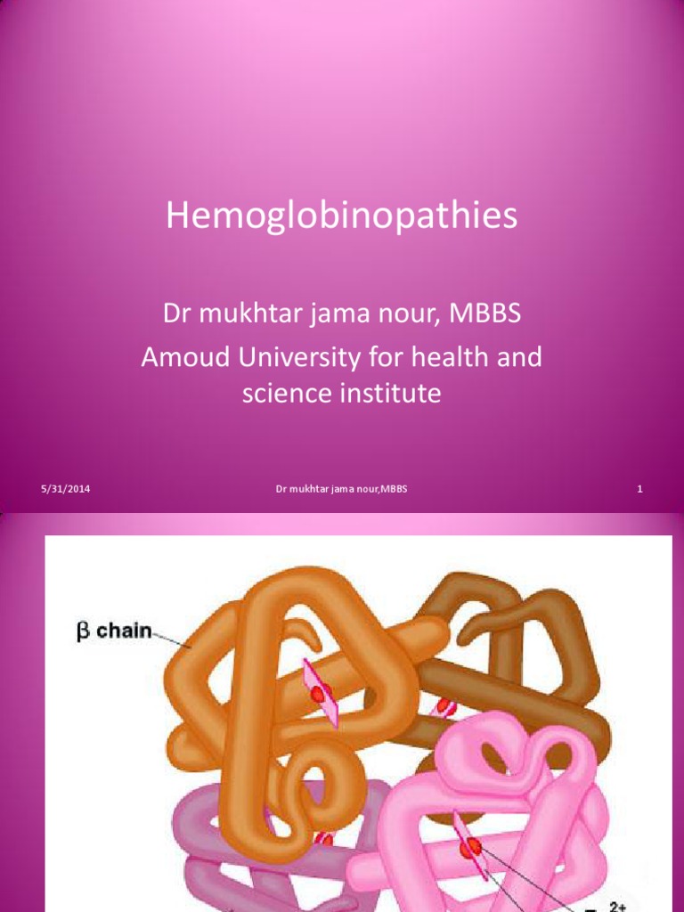Hemoglobinopathies: DR Mukhtar Jama Nour, MBBS Amoud University For ...