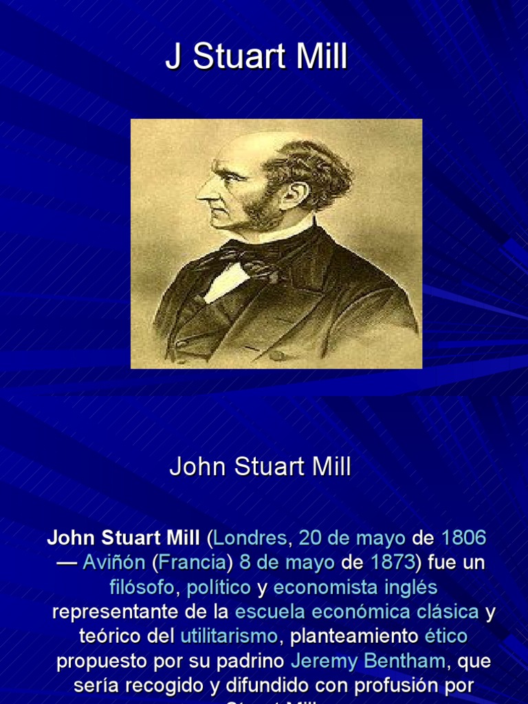 J Stuart Mill | John Stuart Mill | Teorías filosóficas