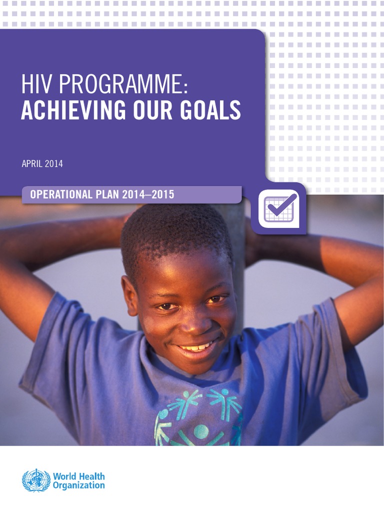 Hiv Programmes Operational Plan For 2014 2015 Achieving Our Goals