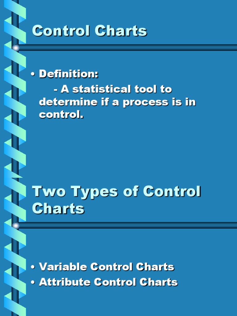 Control Charts: - Definition: - A Statistical Tool To Determine If A ...