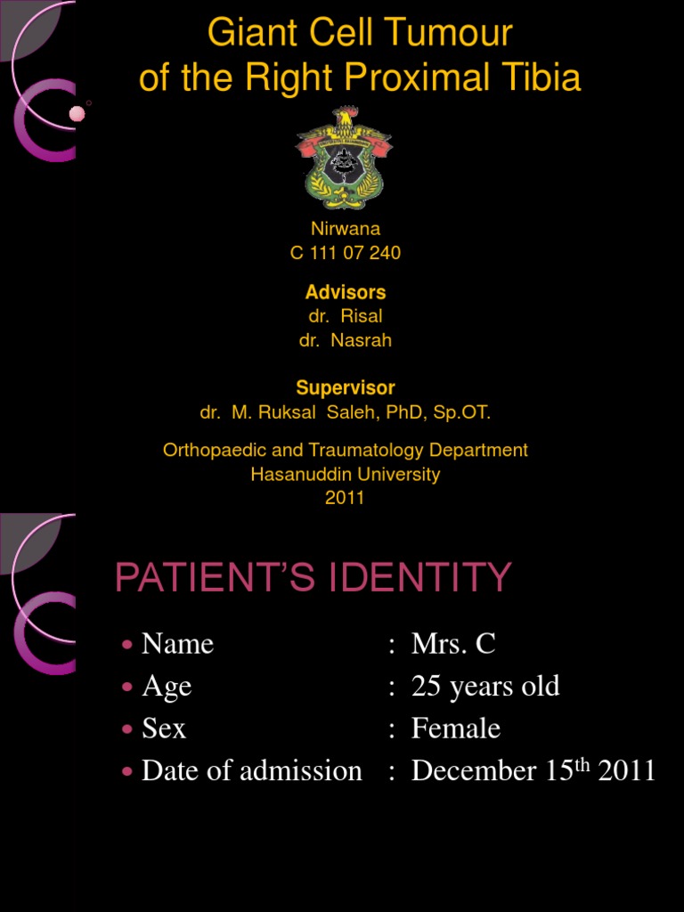 Giant Cell Tumour of The Right Proximal Tibia: Nirwana C 111 07 240 ...