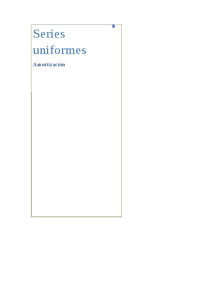 Series Uniformes y Amortizacion | PDF | Intervalo (Matemáticas) | Economias