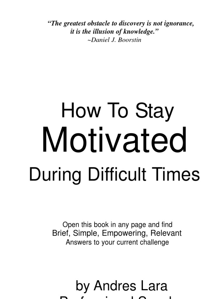 How To Stay Motivated During Difficult Times | PDF | Motivation ...