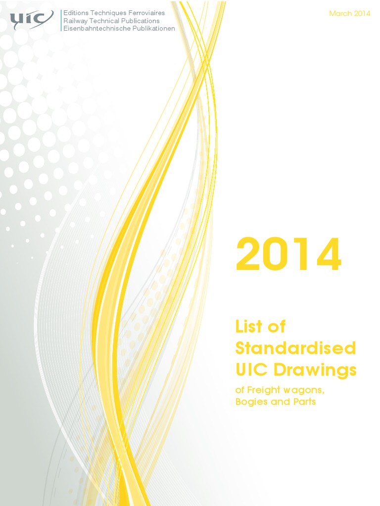 List of Standardised UIC Drawings: of Freight Wagons, Bogies and Parts ...