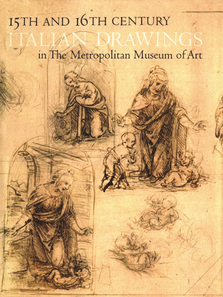 Fifteenth and Sixteenth Century Italian Drawings in The Metropolitan ...