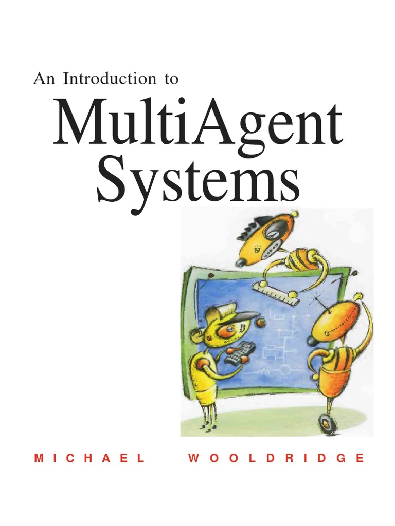 Wiley - Wooldridge, An Introduction To Multi Agent Systems (OCR ...
