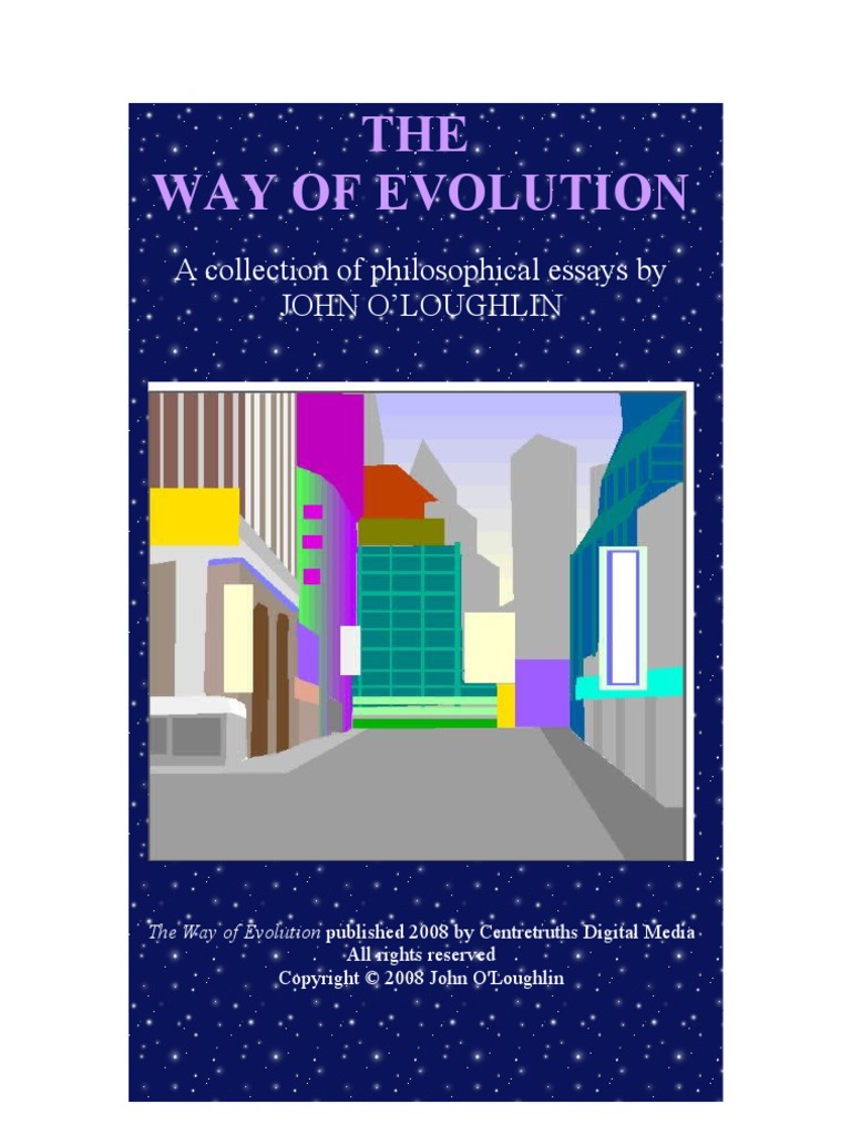 THE Way of Evolution: A Collection of Philosophical Essays by John O ...