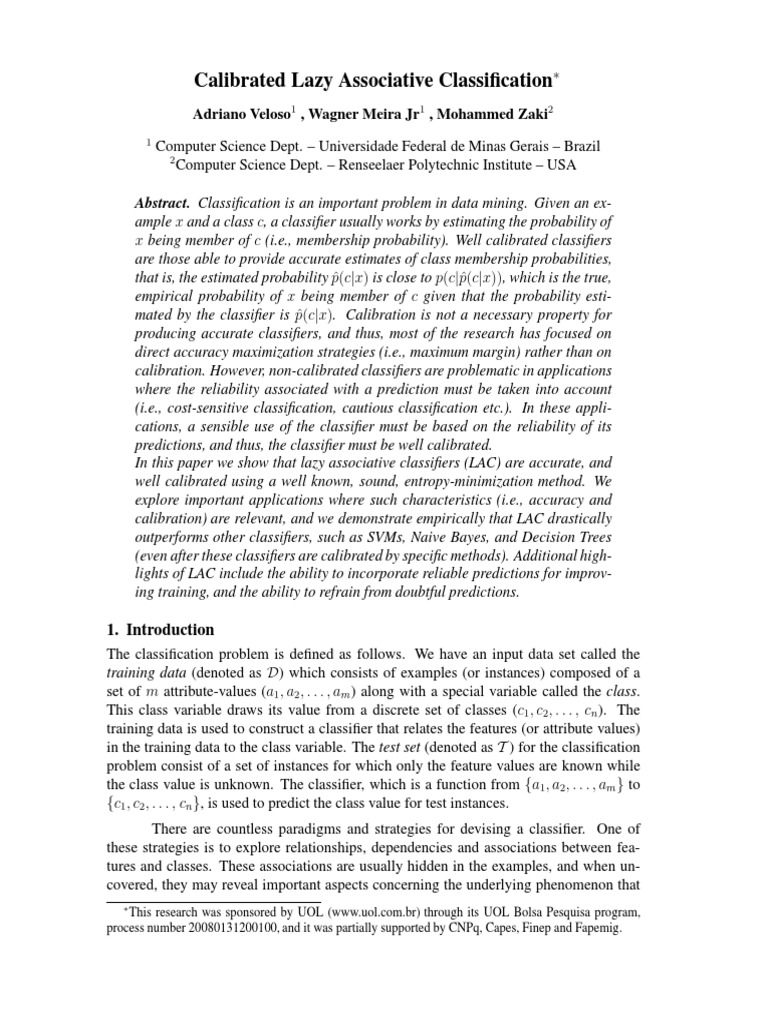 Calibrated Lazy Associative Classification: Abstract. Classification Is An Important Problem in ...