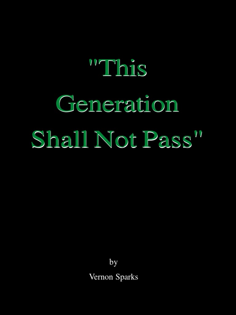 This Generation Shall Not Pass | PDF | Prophecy | Atonement In Christianity