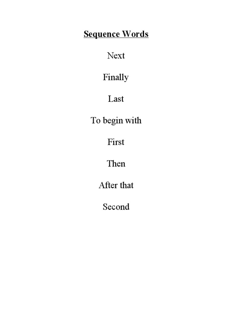 Sequence Words: Next Finally Last To Begin With First Then After That ...