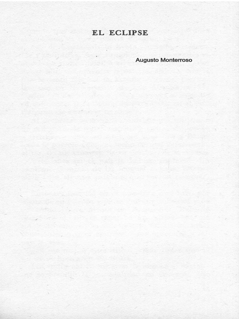 "El Eclipse", Augusto Monterroso | PDF