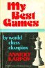 Anatoly Karpov - My Best Games | PDF