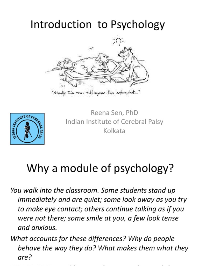 Introduction To Psychology: Reena Sen, PHD Indian Institute of Cerebral ...