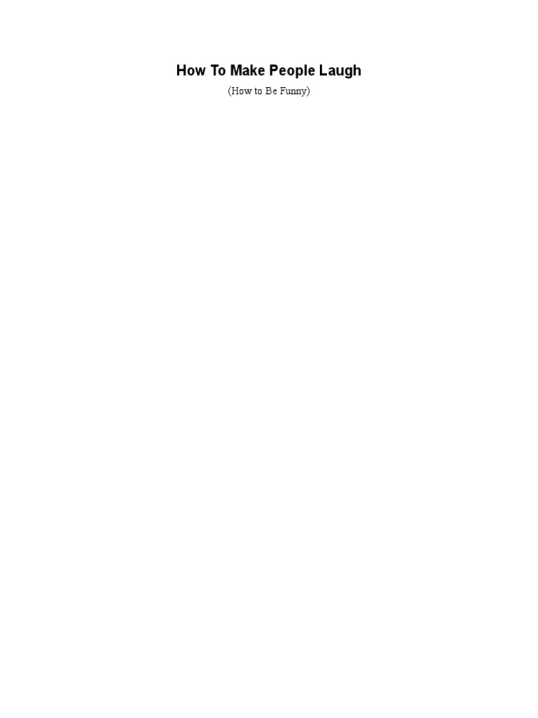 How To Make People Laugh How To Be Funny | PDF | Language Arts & Discipline