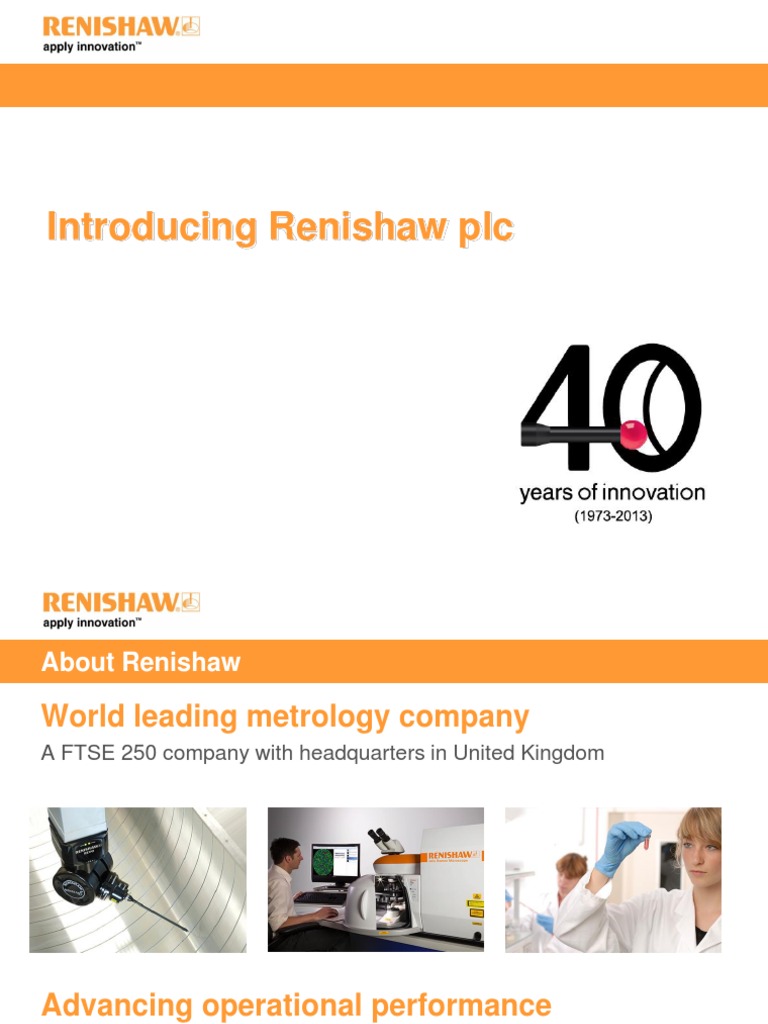 PD-4460-8000-01-B Presentation Introducing Renishaw PLC FY2012-2013 en | PDF | Innovation | Sales